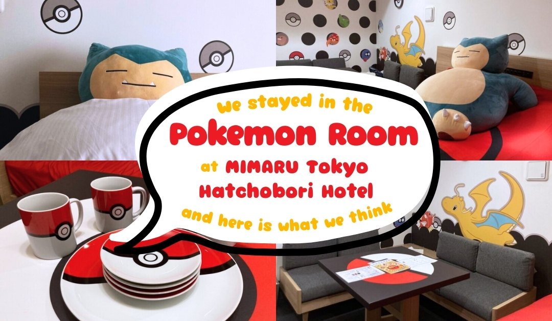 We stayed in the Pokemon Room at MIMARU Tokyo Hatchobori Hotel, and ...