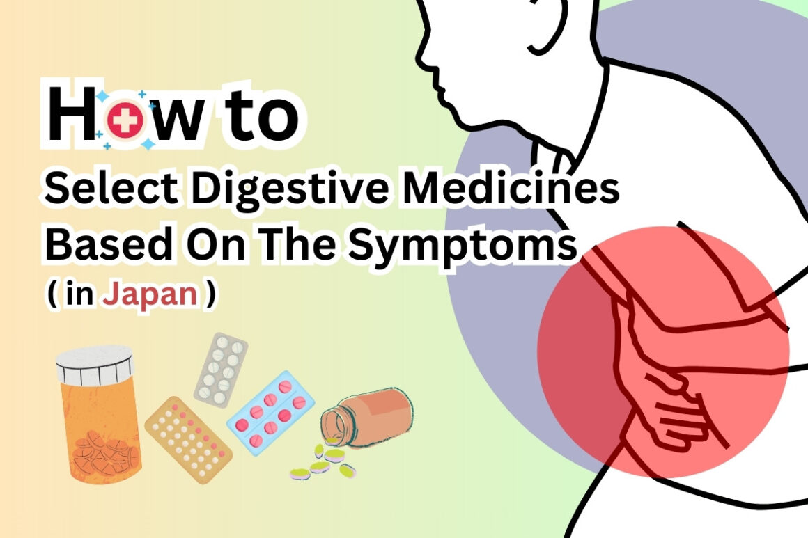 Japanese digestive medicines to purchase based on the symptoms you have ...